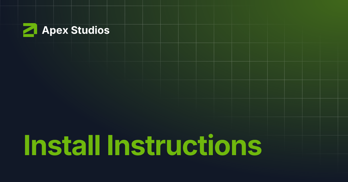 Install Instructions | Apex Studios