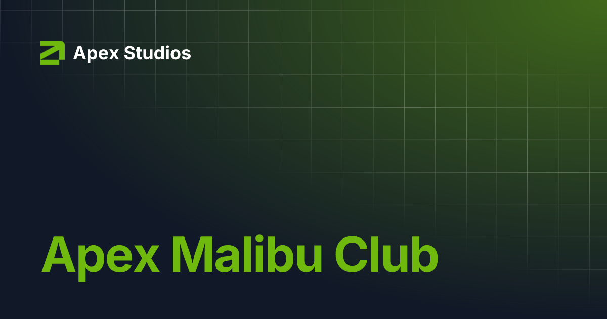 Apex Malibu Club | Apex Studios