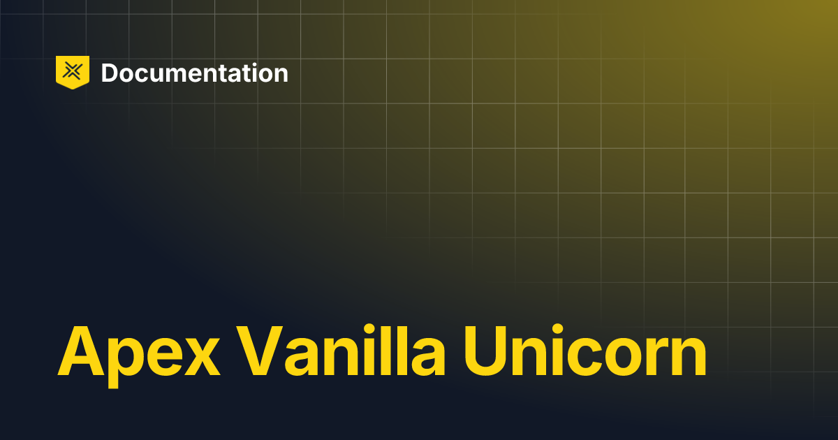 Apex Vanilla Unicorn | Documentation