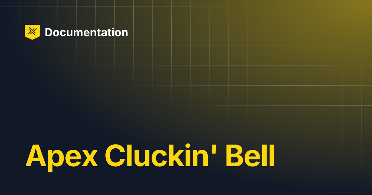 Apex Cluckin' Bell | Documentation